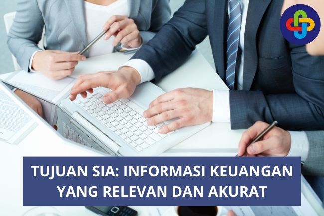 Tujuan Sistem Informasi Akuntansi: Informasi Keuangan Yang Relevan dan ...