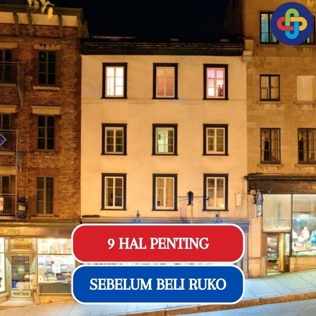 Mau Beli Ruko? Cek 9 Hal yang Harus Diperhatikan Sebelum Membeli Ruko