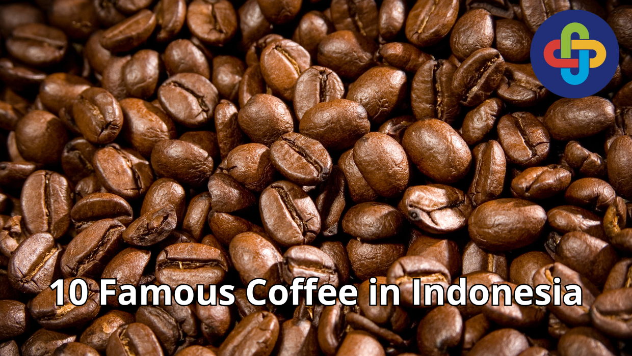 10 Famous Coffees in Indonesia