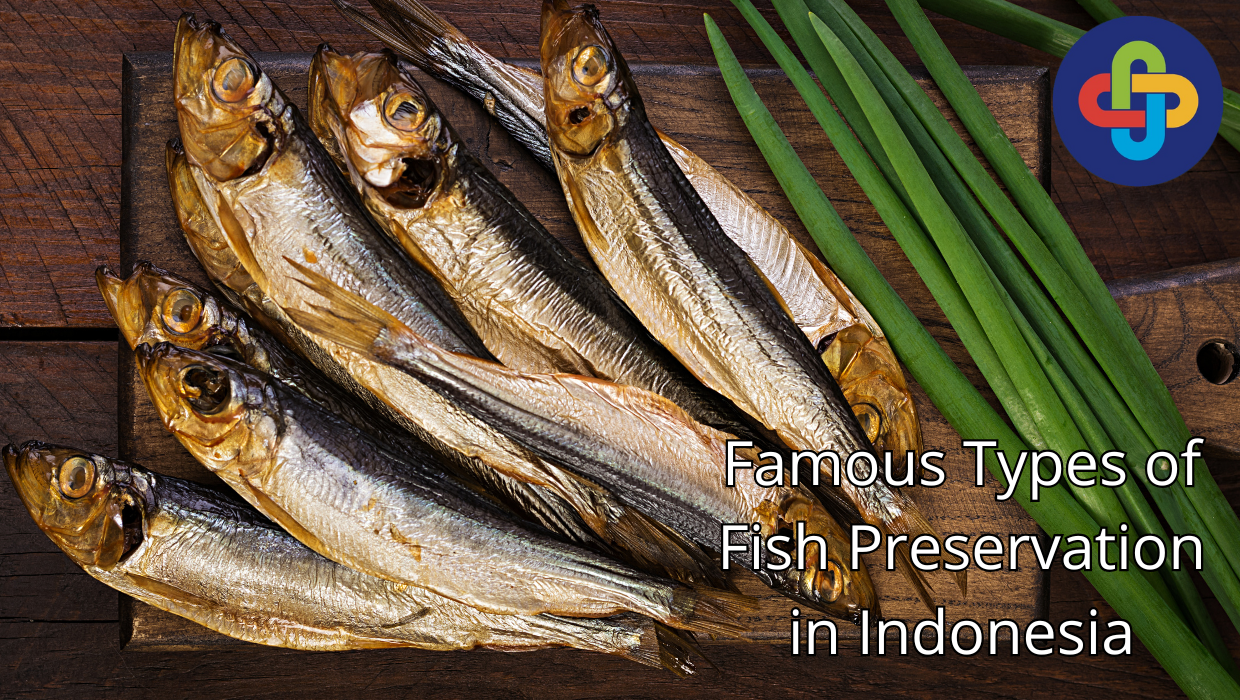 Famous Types of Fish Preservation in Indonesia