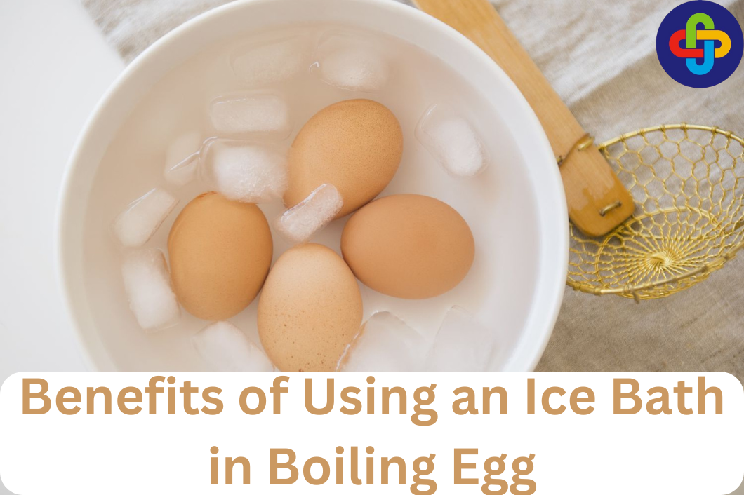 Benefits of Using an Ice Bath in Boiling Eggs